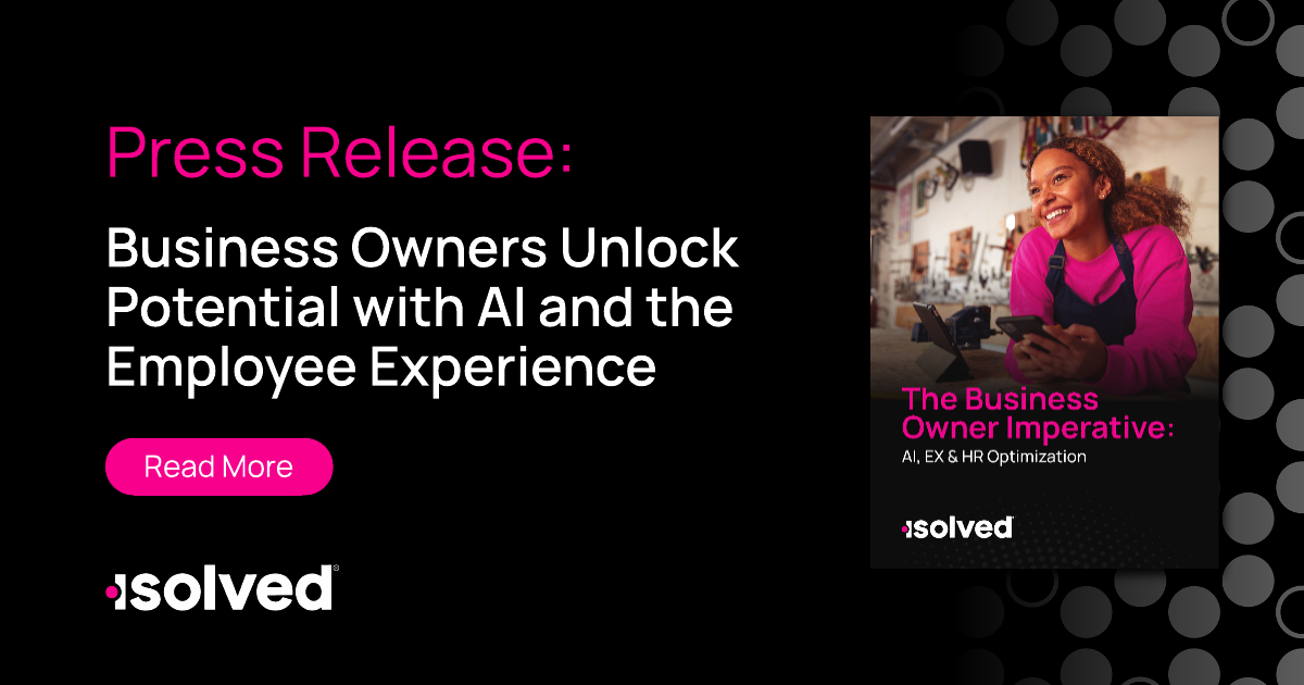 isolved Survey: One in Three Business Owners Cite Employee Relations as ... isolved Survey: One in Three Business Owners Cite Employee Relations as ...